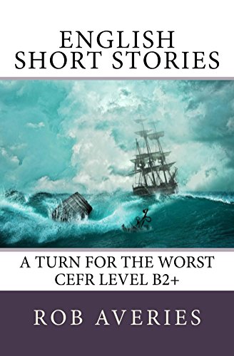 『English Short Stories: A Turn for the Worst (CEFR Level B2+) - 読書メーター