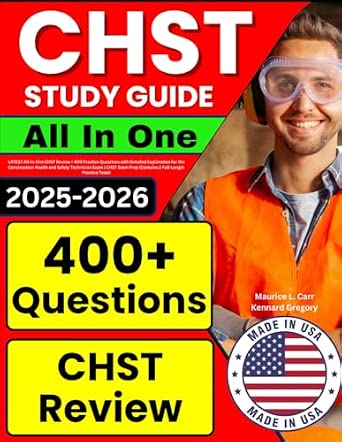 CHST Study Guide: LATEST All-In-One CHST Review + 400 Practice ...