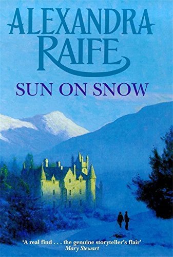 Sun on Snow: Perthshire Cycle, Book 3 by Alexandra Raife (1999-08-05 ...