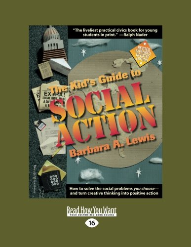The Kids Guide to Social Action: How to Solve the Social Problems You ...