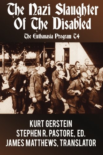 The Nazi Slaughter of the Disabled: The Euthanasia Program T4 | Amazon ...
