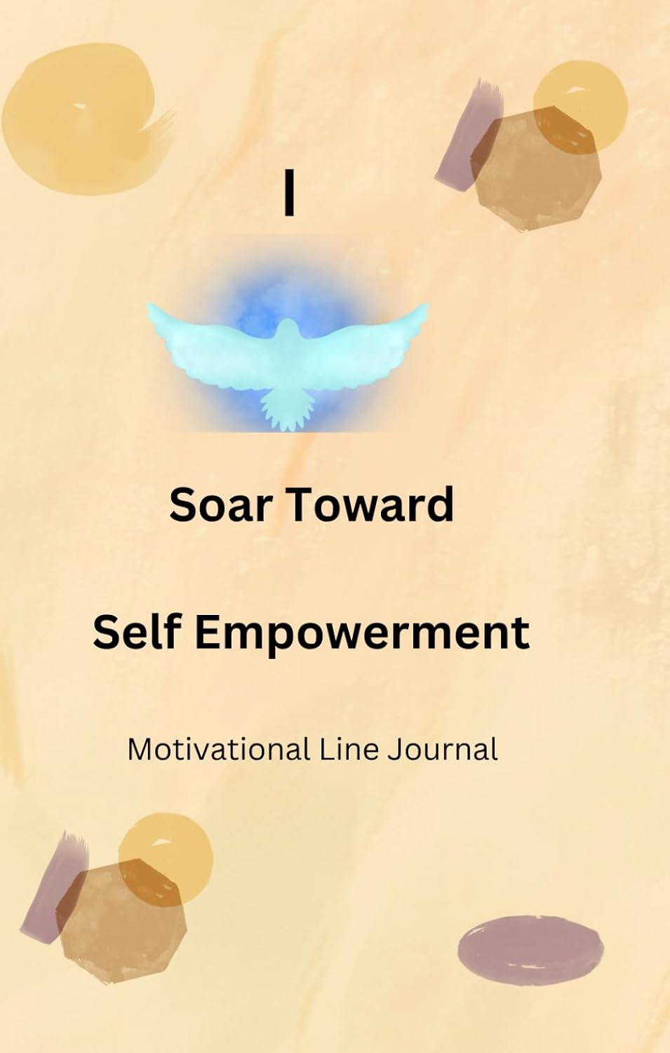 Amazon.com: I Soar toward Self Empowerment: Motivational Line Journal ...