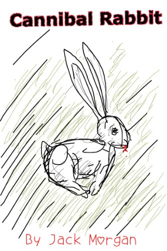 Amazon.com: Cannibal Rabbit eBook : Morgan, Jack: Books