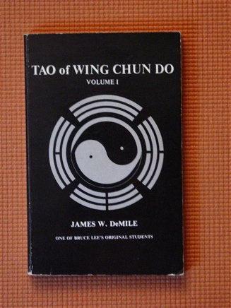 Tao of Wing Chun Do, Volume 1,: James W. De Mile: Amazon.com: Books