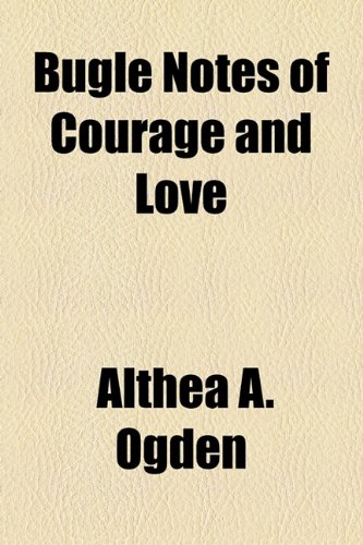 Amazon | Bugle Notes of Courage and Love | Ogden, Althea A. | Poetry