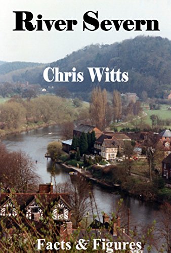 River Severn: Facts and Figures eBook : Witts, Chris, Witts, Susan ...