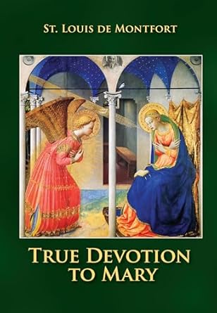 True Devotion to Mary - Kindle edition by de Montfort, St. Louis ...
