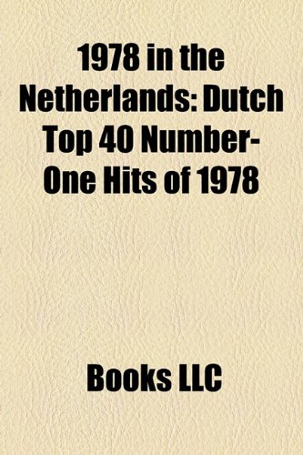 1978 in the Netherlands: Dutch Top 40 Nu : Llc, Books: Amazon.es: Libros
