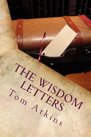 Amazon.com: The Wisdom Letters eBook : Atkins, Tom: Kindle Store