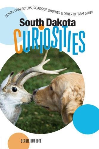 Buy South Dakota Curiosities: Quirky Characters, Roadside Oddities ...