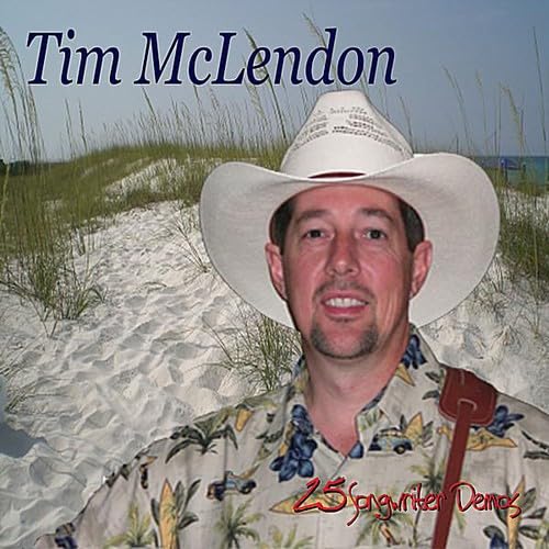 Tim McLendon - 25 Songwriter Demos - Amazon.com Music