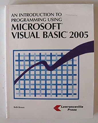 An Introduction to Programming Using Microsoft Visual Basic 2005: Beth ...