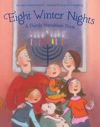 Eight Winter Nights: A Family Hanukkah Book: Melmed, Laura Krauss ...