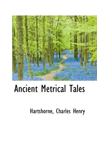 Ancient Metrical Tales: Henry, Hartshorne Charles: 9781113185884 ...