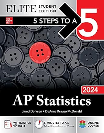 5 Steps to a 5: AP Statistics 2024 Elite Student Edition: Derksen ...