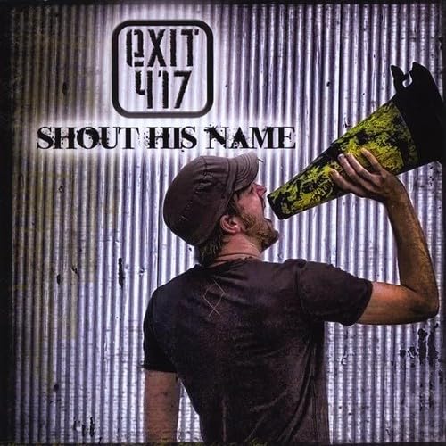 Exit 417 - Shout His Name - Amazon.com Music