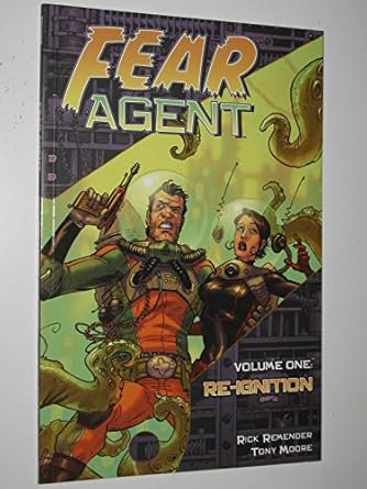 Amazon.com: Fear Agent Volume 1: Re-Ignition: 9781582406183: Remender ...