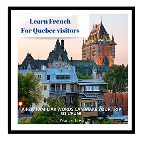 Amazon.com: Learn French for Quebec's Visitors: A Few Familiar Words ...