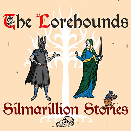 The Lorehounds: Silmarillion Stories : The Lorehounds: Amazon.co.uk: Books