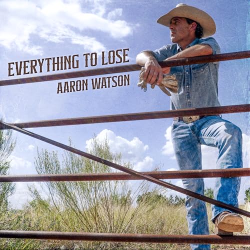Play Everything To Lose by Aaron Watson on Amazon Music Unlimited