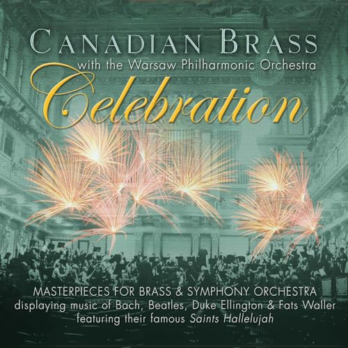 Play Celebration by Canadian Brass and the Warsaw Philharmonic on ...