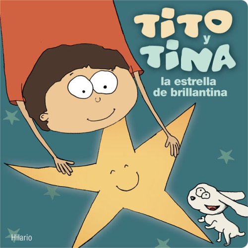 Tito y Tina, la estrella de brillantina (Para los más bajitos) (Spanish ...