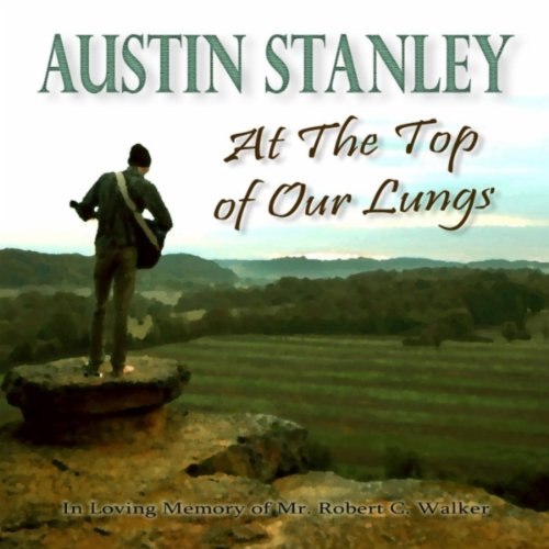 Play At the Top of Our Lungs by Austin Stanley on Amazon Music