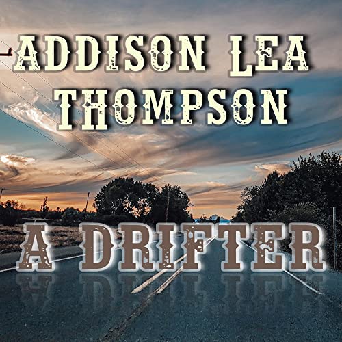 Écouter A Drifter par Addison Lea Thompson sur Amazon Music Unlimited