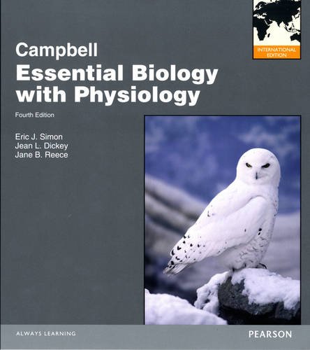 Campbell Essential Biology with Physiology: Eric J. Simon,Eric Simon ...