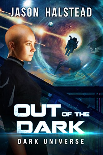 Amazon.com: Out of the Dark (Dark Universe Book 2) eBook : Halstead, Jason: Kindle Store