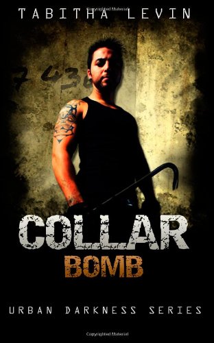 Collar Bomb (Urban Darkness Series): 9781479222506: Amazon.com: Books