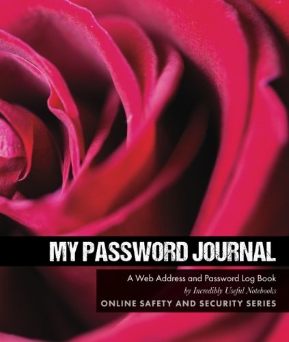 My Password Journal: A Web Address and Password Log Book (Online Safety ...