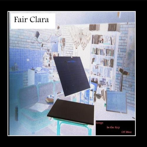 Fair Clara - Songs In the Key Of Moo - Amazon.com Music