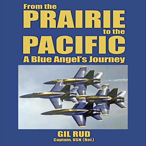 Amazon.com: From the Prairie to the Pacific: A Blue Angel's Story ...