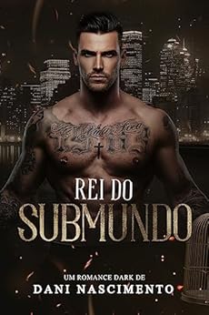 Amazon.com.br eBooks Kindle: Rei do Submundo: Livro Único, Nascimento, Dani