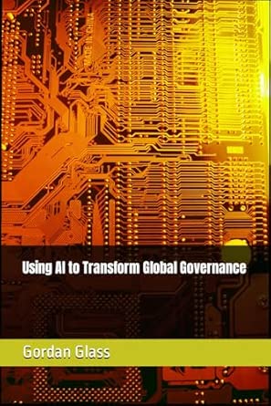Amazon.com: Using AI to Transform Global Governance (Using Artificial ...