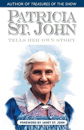 Patricia St. John Tells Her Own Story eBook : St. John, Patricia ...
