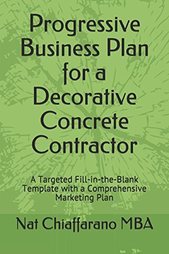Progressive Business Plan for a Decorative Concrete Contractor: A ...