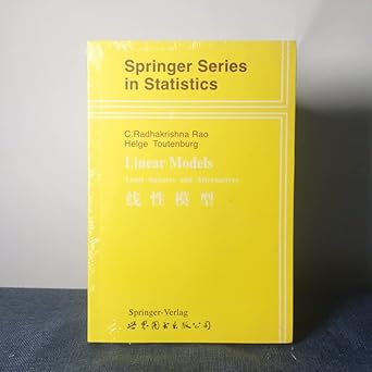 Linear Models: Least Squares and Alternatives (Springer Series in ...