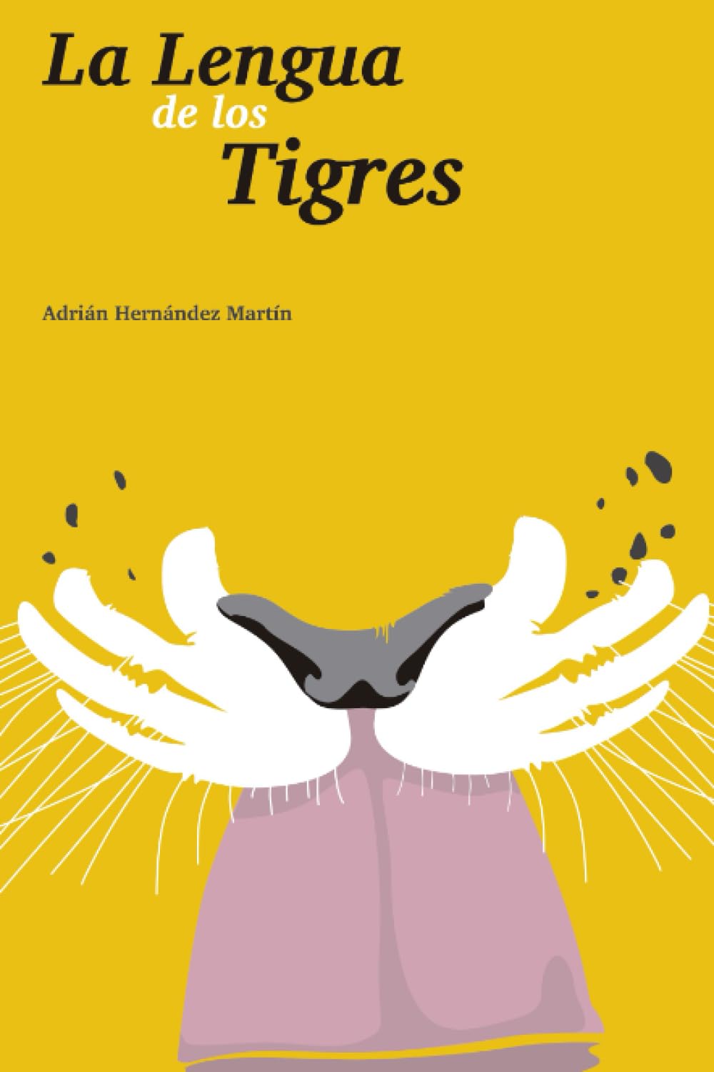 Amazon.com: La Lengua de los Tigres (Spanish Edition): 9798585765476 ...