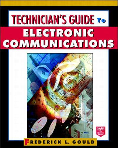Technician's Guide to Electronic Communications: Gould, Frederick L ...