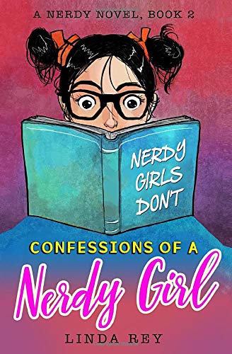 NERDY GIRLS DON'T: A Nerdy Novel, Book 2 (Confessions of a Nerdy Girl ...