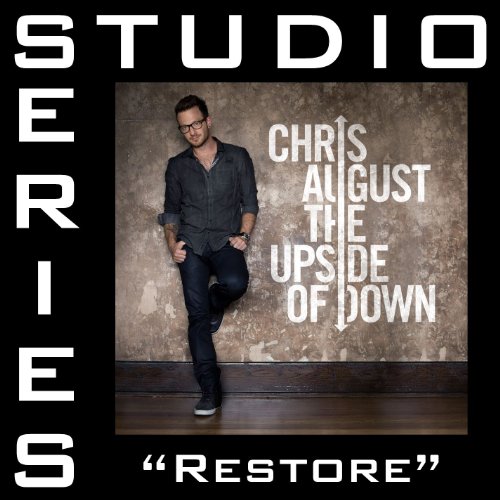 Restore song by Chris August from Restore (Studio Series Performance ...