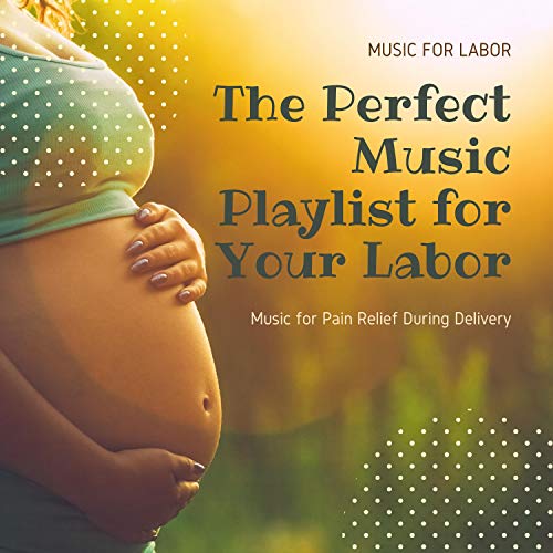 Play The Perfect Music Playlist for Your Labor – Music for Labor, Music ...
