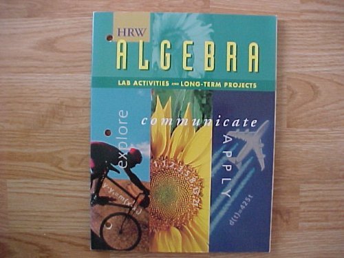 HRW Algebra Lab Activities and Long-Term Projects Explore Communicate ...