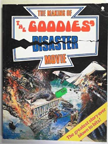 Making of the Goodies' disaster movie: GOODIES, The: 9780722118801 ...