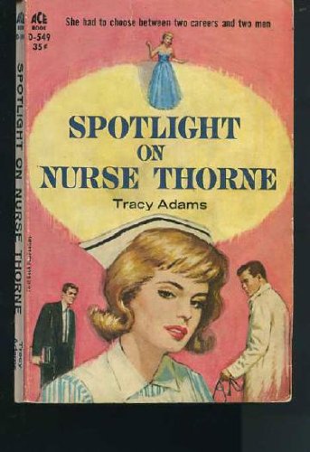 Spotlight on Nurse Thorne: Tracy Adams: Amazon.com: Books