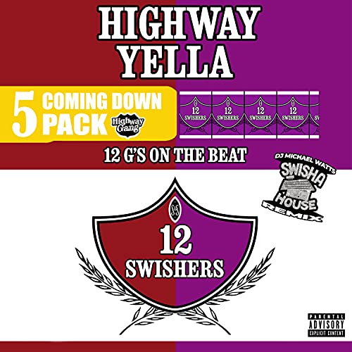 Écouter 12 Swishers par Highway Yella sur Amazon Music Unlimited