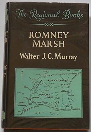 Romney Marsh: Walter J C Murray: Amazon.com: Books