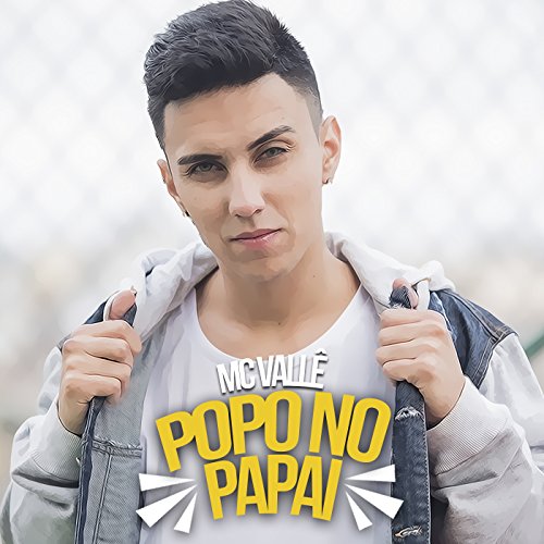 Écouter Popo no Papai par MC Valle sur Amazon Music Unlimited